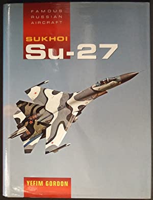 Sukhoi Su 27 by Yefim Gordon | Angus Mansfield Aviation Books