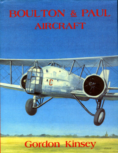 Boulton and Paul Aircraft by Gordon Kinsey | Angus Mansfield Aviation Books