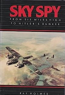 Sky Spy by Ray Holmes | Angus Mansfield Aviation Books