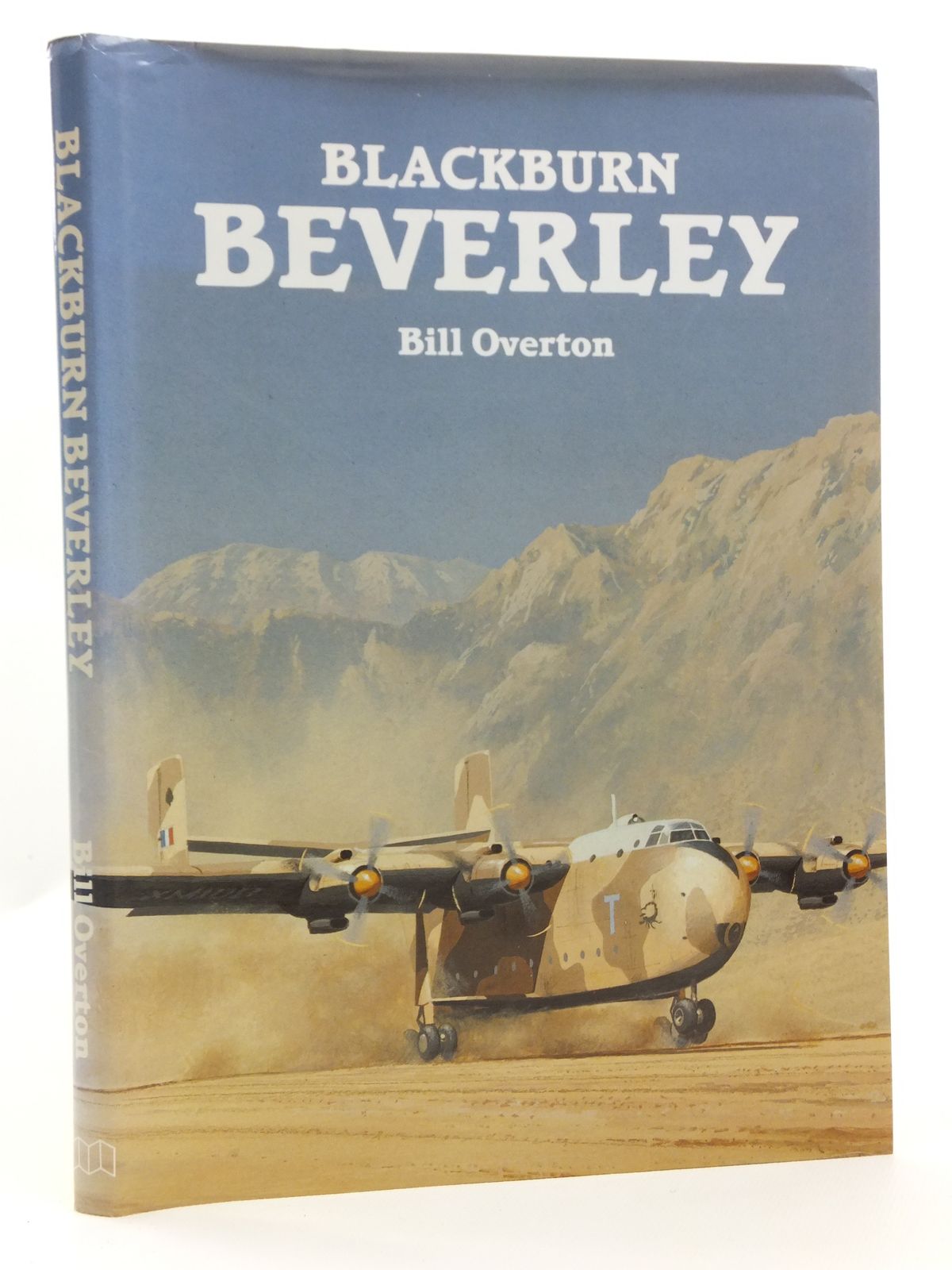 Blackburn Beverley by Bill Overton | Angus Mansfield Aviation Books