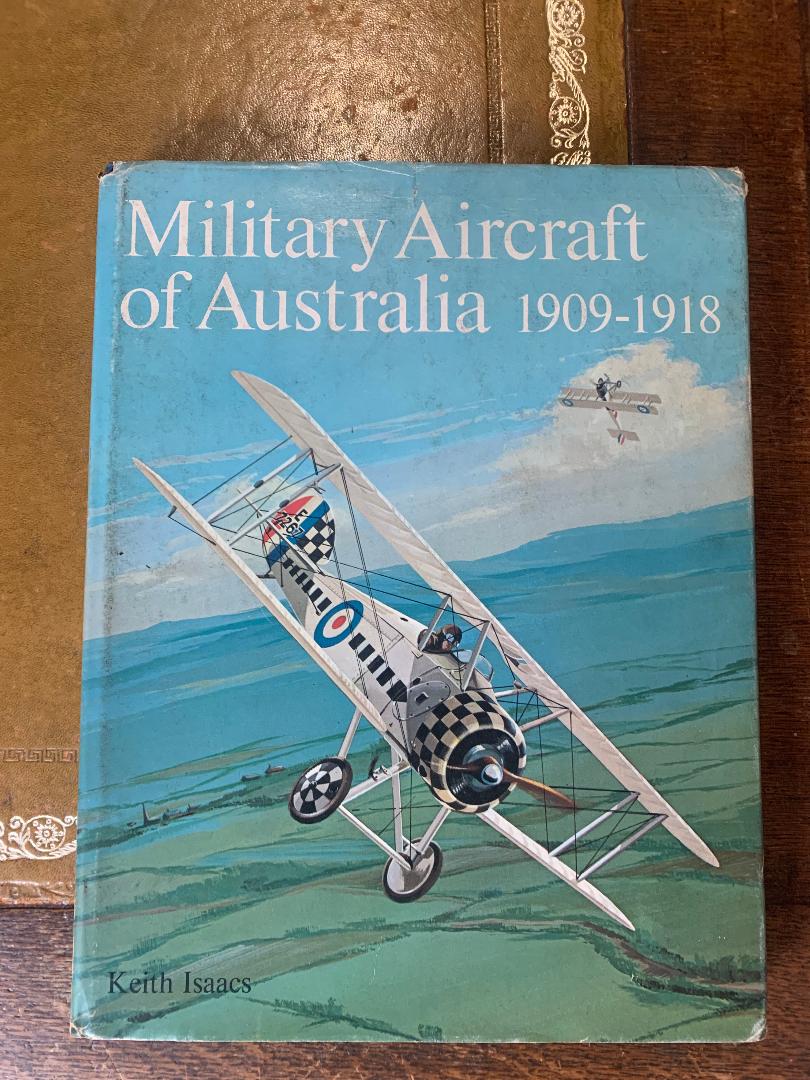Military Aircraft of Australia 1909-1918 by Keith Isaacs | Angus ...